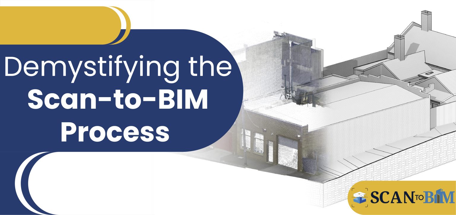 Demystifying the Scan-to-BIM Process