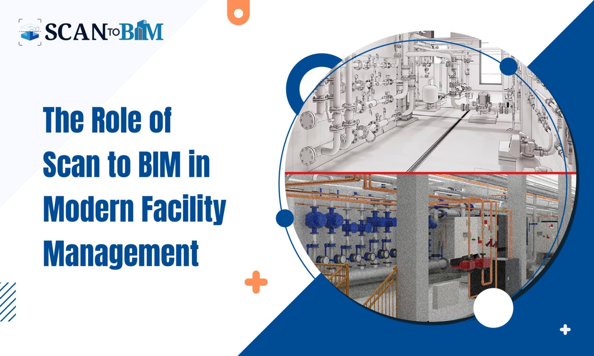 The Role of Scan to BIM in Modern Facility Management